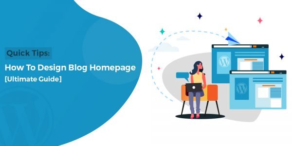 How To Do Blog Homepage Design [Inspiring Tips]