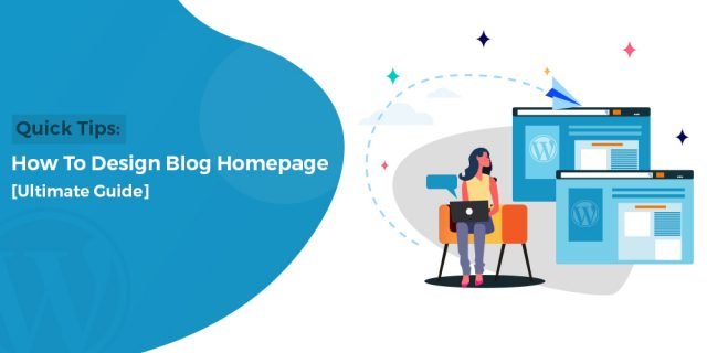 How To Do Blog Homepage Design [Inspiring Tips]