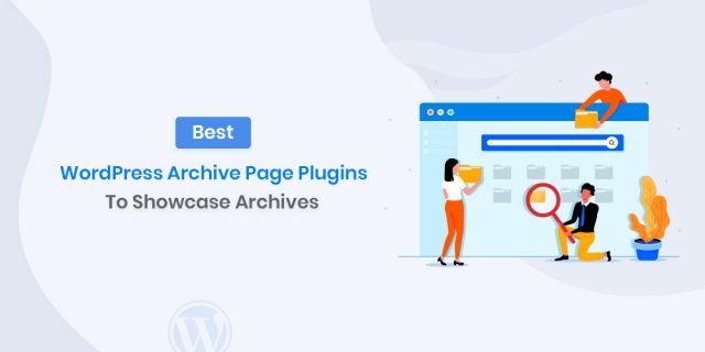 Best WordPress Archive Plugins [Collection 2020]